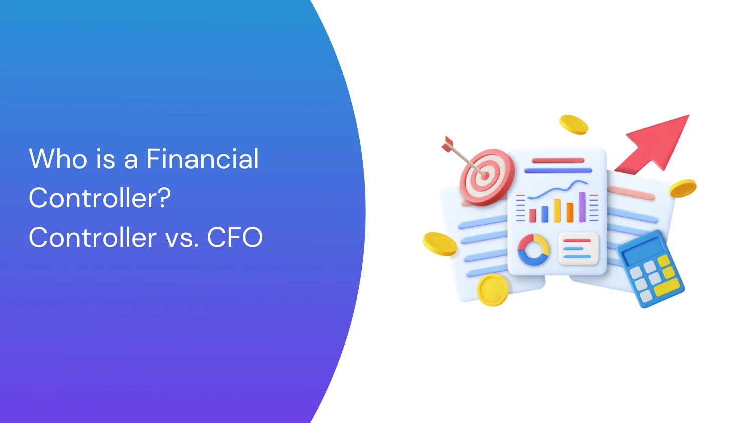 Financial Controller vs. CFO: Roles, Skills, and Key Differences